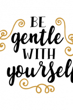 Be Gentle With Yourself Free Svg File - SVG Heart