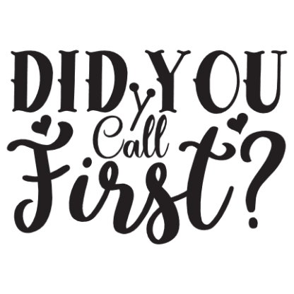 Did You Call First, Love Free Svg File - SVG Heart