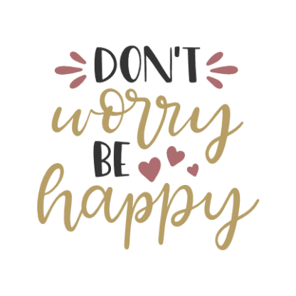 Don't Worry Be Happy, Hearts, Motivational Free Svg File - SVG Heart