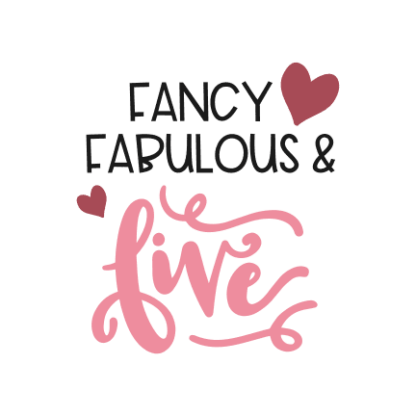 Fancy Fabulous And Five, Birthday, Heart Free Svg File - SVG Heart