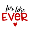 For Like Ever, Love Free Svg File - SVG Heart
