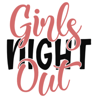 Girls Night Out, Girly, Celebration Free Svg File - SVG Heart