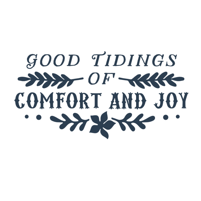 Good Tidings Comfort And Joy, Christmas Free Svg File - SVG Heart