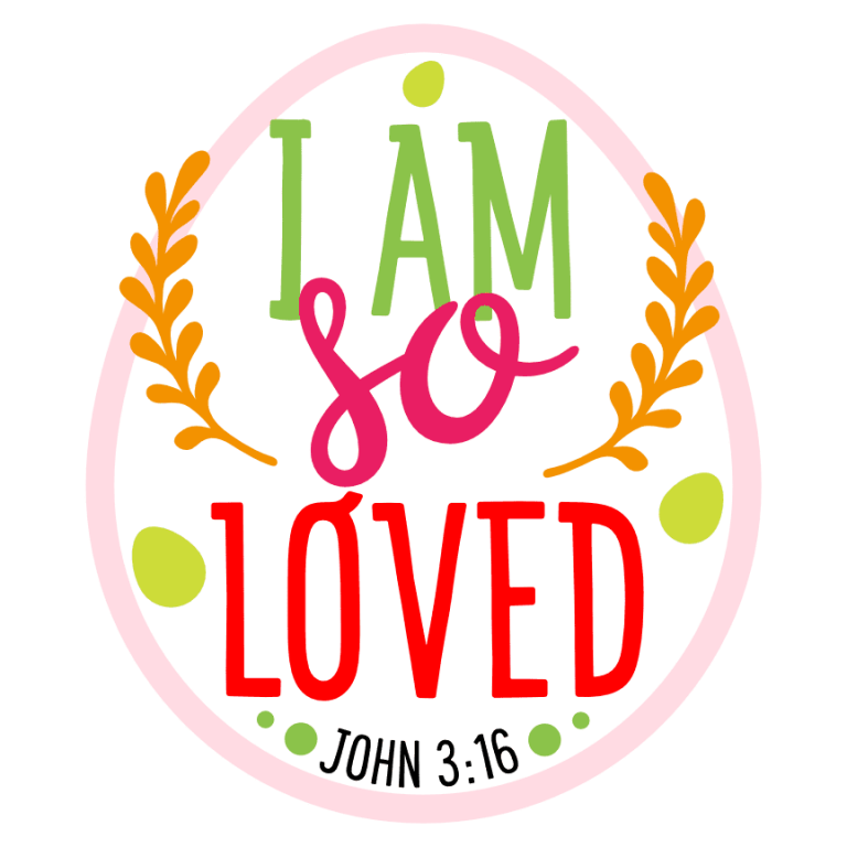 I Am So Loved, John 3:16, Bible Verse, Scripture Free Svg File - SVG Heart