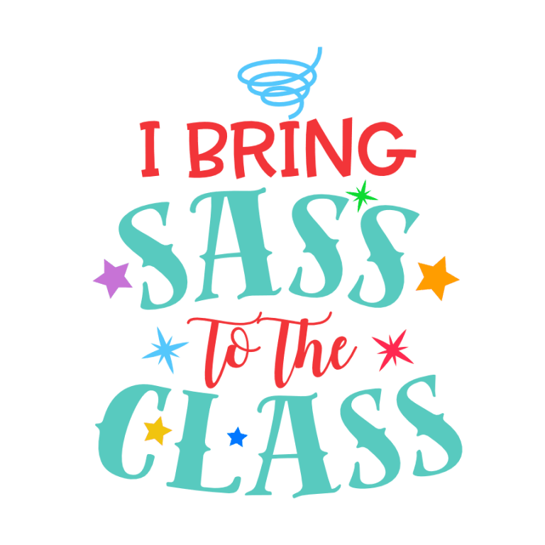 I Bring Sass To The Class, School Free Svg File - SVG Heart