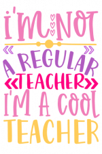 I'm Not A Regular Teacher I'm A Cool Teacher, Teacher's Day Free Svg ...