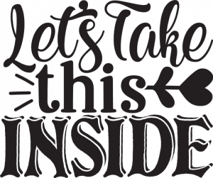 let's take this inside, house, doormat free svg file - SVG Heart