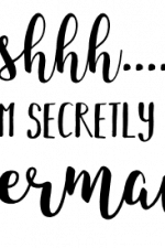 Shhh I'm Secretly A Mermaid, Funny Summer Beach Saying Free Svg File ...