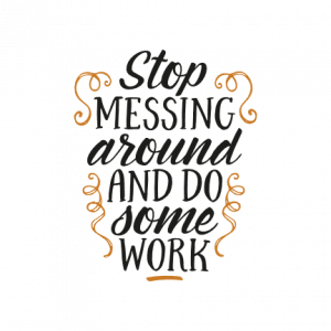 stop messing around and do some work, positive free svg file - SVG Heart