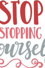 stop stopping yourself, inspirational free svg file - SVG Heart