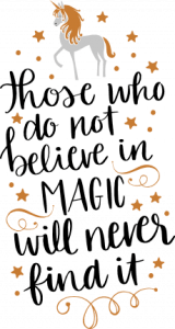 those who do not believe in magic will never find it, inspirational ...