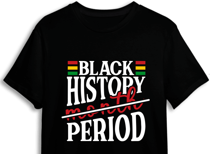 Black History Month Period Tshirt Design Free Svg File For Members