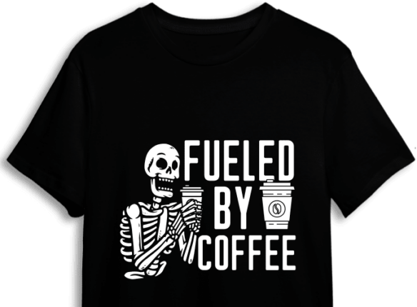 Fueled By Coffee Skeleton Drinking Coffee Trendy Coffee Shirt Design