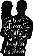 The love between a father and daughter is forever, fathers day gift ...