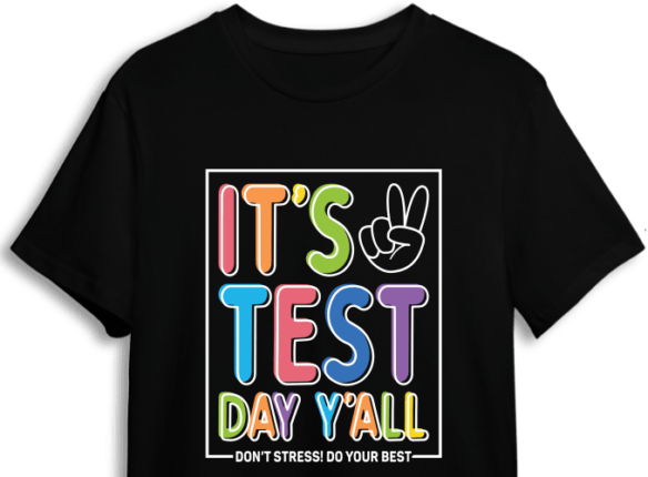 Its test day yall, dont stress, do your best, Teacher tshirt design ...