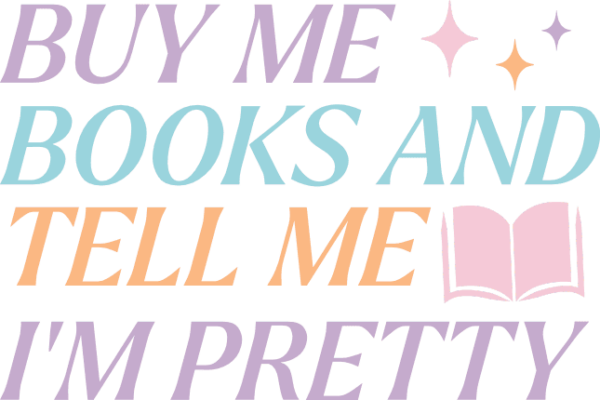 Buy me books and tell me, i am pretty, tshirt design for a book lover ...