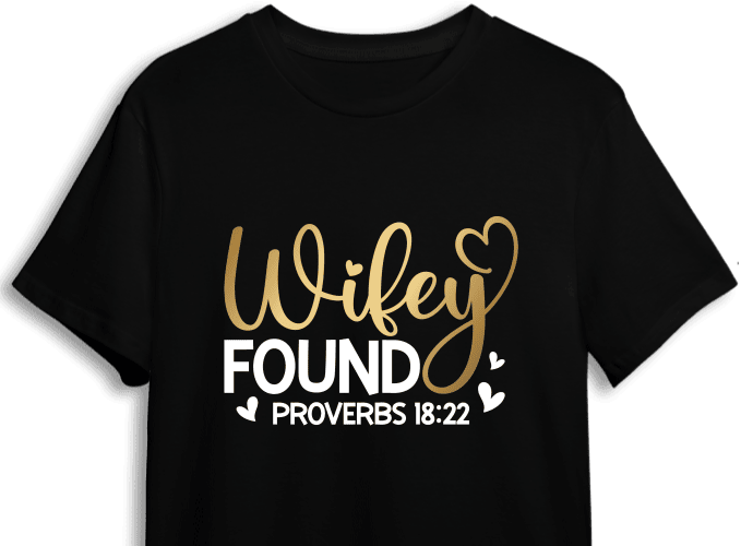 Wifey Found Proverbs 18 22 Golden Png For Sublimation Tshirt Design