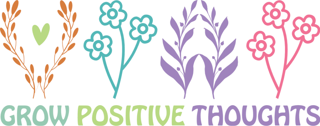 Grow positive thoughts, flowers, motivational sayings - free svg file ...