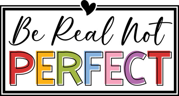 Be real, not perfect, positive quotes, tshirt design - free svg file ...