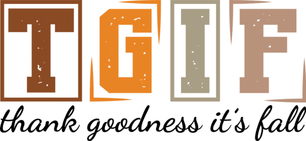 TGIF, Thank goodness its fall, tshirt design - free svg file for ...