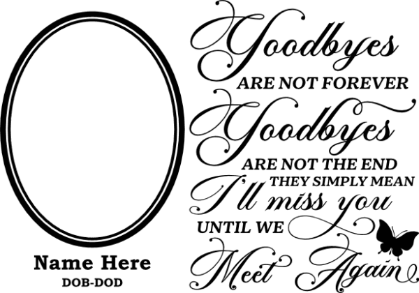 Goodbyes are not forever, goodbyes are not the end, memorial day ...