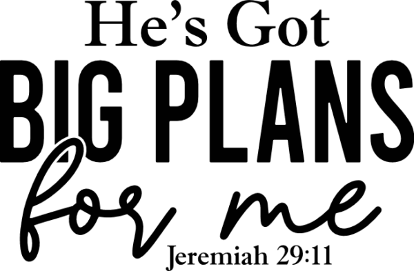 He's got big plans for me, Jeremiah 29:11, Christians tshirt design ...