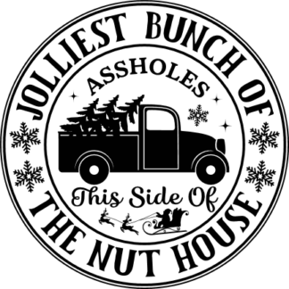 Jolliest bunch of assholes, this side of the nut house, Funny Christmas ...