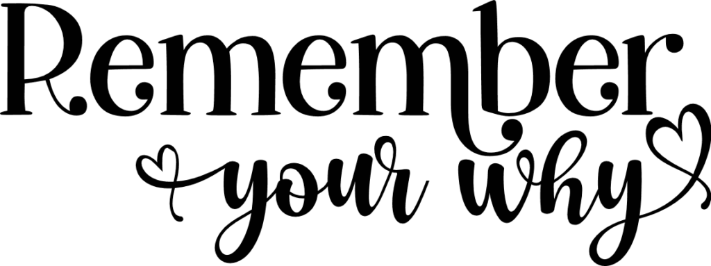 Remember your why, Inspirational sayings, tshirt design - free svg file ...