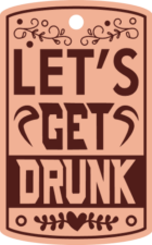 Let's get drunk, funny wine gift tag - free svg file for members - SVG ...