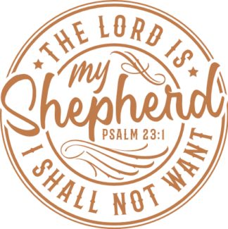 The lord is my shepherd, I shall not want, Psalm 23:1, Christians ...