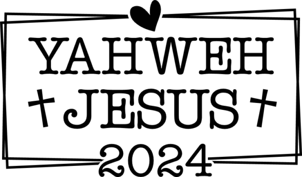 Yahweh jesus 2024 free svg file for members, framed, Christians ...