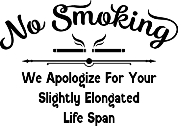 No smoking, we apologize for your slightly elongated life span free svg ...