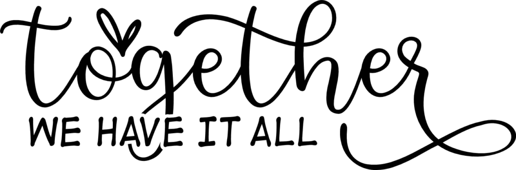 Together we have it all free svg file for members, Dining Room Decor ...