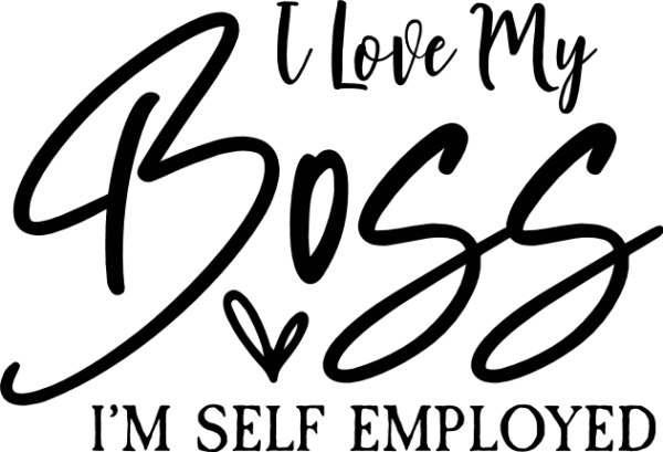 I love my boss, I’m self employed free svg file for members, funny boss ...