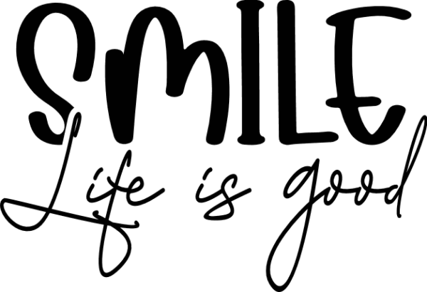 Smile, life is good free svg file for members, positive sayings, tshirt ...