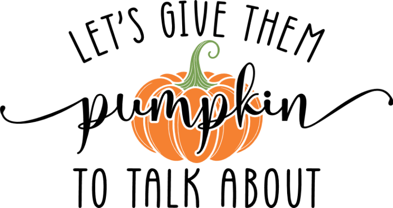 Let’s give them pumpkin to talk about free svg file for members, fall ...