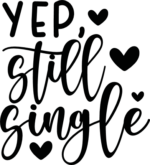 Yep still single free svg file, funny singles day svg for hoodie - SVG ...